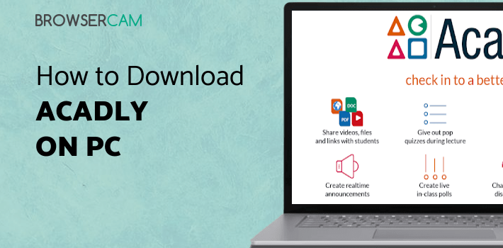 Acadly for PC - How to Install on Windows PC, Mac