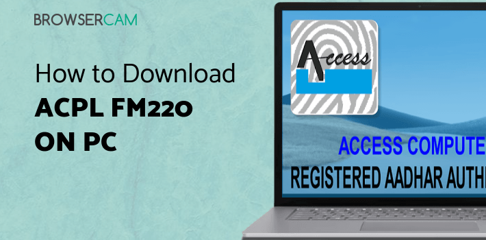 ACPL FM220 Registered Device for PC - How to Install on Windows PC, Mac