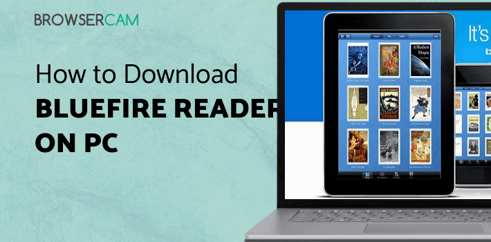 Bluefire Reader for PC - How to Install on Windows PC, Mac