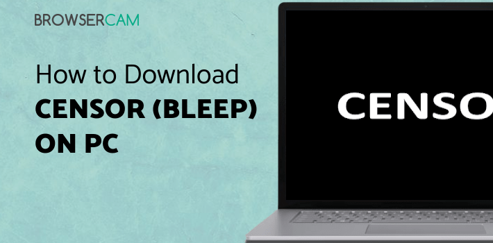 Censor (Bleep) Sound for PC - How to Install on Windows PC, Mac