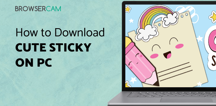 Cute Sticky Notes Widget for PC - How to Install on Windows PC, Mac