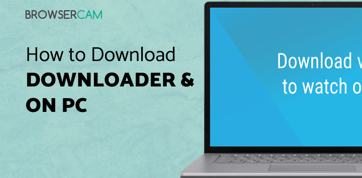 Downloader & Private Browser for PC - How to Install on Windows PC, Mac