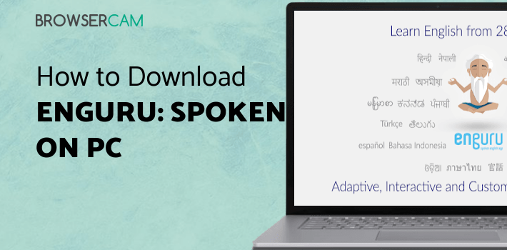 enguru: Spoken English App for PC - How to Install on Windows PC, Mac