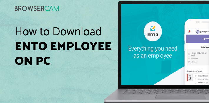 Ento Employee for PC - How to Install on Windows PC, Mac