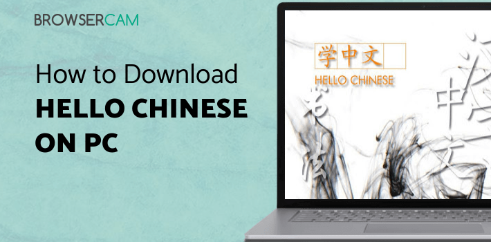 Hello Chinese for PC - How to Install on Windows PC, Mac