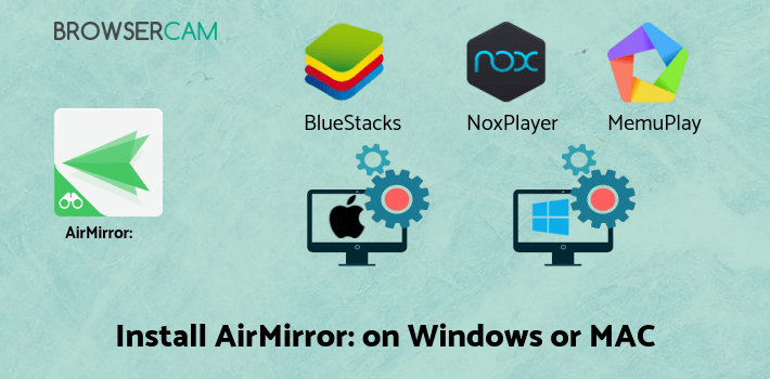 AirMirror: Remote control devices for PC - How to Install on Windows PC ...