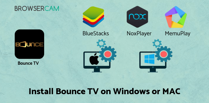 Bounce TV for PC - How to Install on Windows PC, Mac