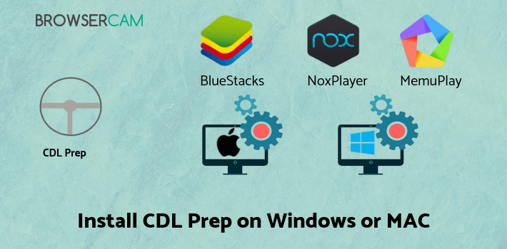 CDL Prep for PC - How to Install on Windows PC, Mac