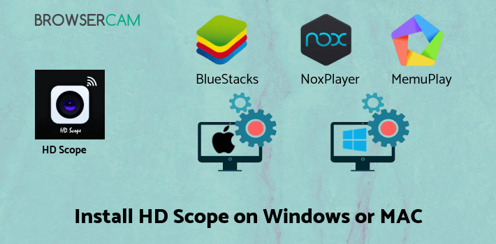 HD Scope for PC - How to Install on Windows PC, Mac