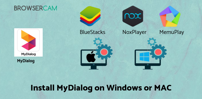 MyDialog for PC - How to Install on Windows PC, Mac