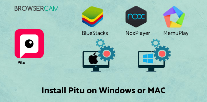 Pitu for PC - How to Install on Windows PC, Mac