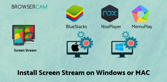 Screen Stream Mirroring Free for PC - How to Install on Windows PC, Mac