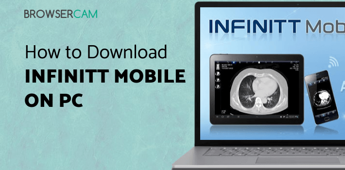 INFINITT Mobile Viewer for PC - How to Install on Windows PC, Mac