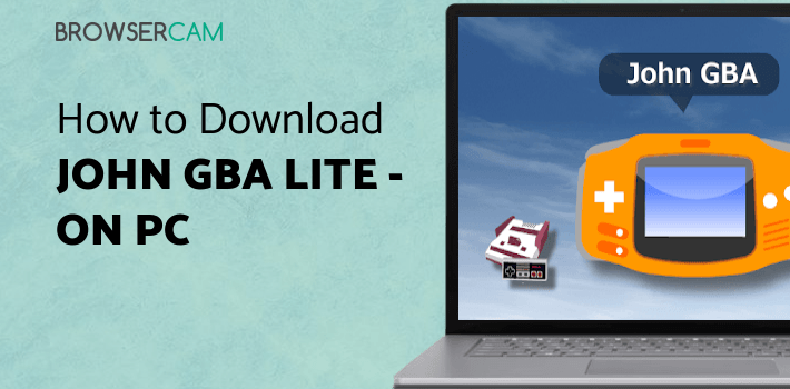 John GBA Lite - GBA emulator for PC - How to Install on Windows PC, Mac
