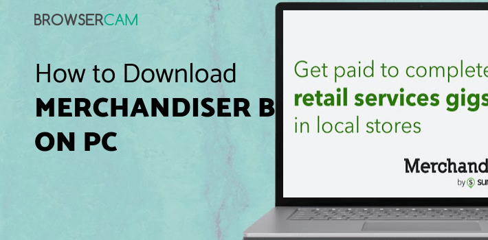 Merchandiser by Survey.com for PC - How to Install on Windows PC, Mac