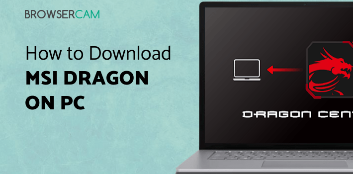 MSI Dragon Dashboard 2.0 for PC - How to Install on Windows PC, Mac