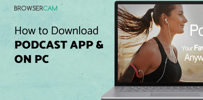 Podcast App & Podcast Player - Podbean for PC - How to Install on ...