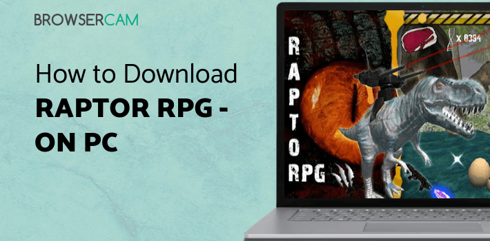 Raptor RPG - Dino Sim for PC - How to Install on Windows PC, Mac