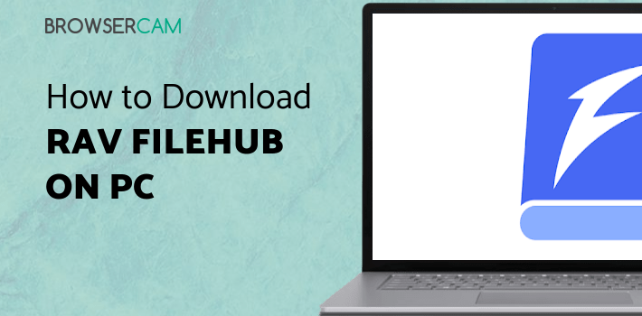 RAV FileHub for PC - How to Install on Windows PC, Mac