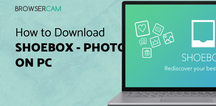 Shoebox - Photo Storage and Cloud Backup for PC - How to Install on ...