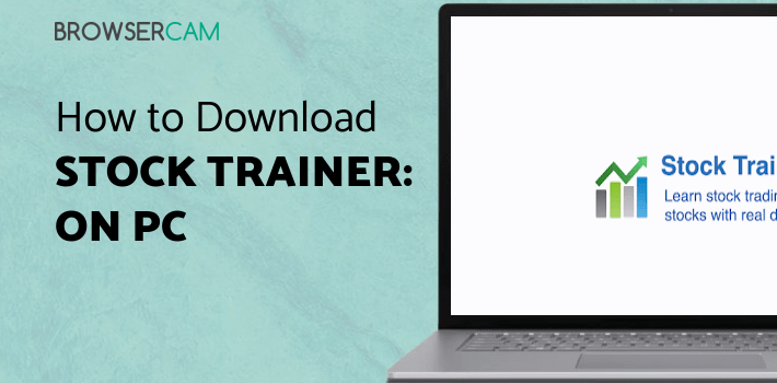 Stock Trainer: Virtual Trading (Stock Markets) for PC - How to Install ...