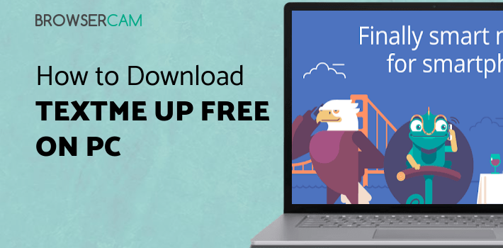 TextMe Up Free Calling & Texts for PC - How to Install on Windows PC, Mac