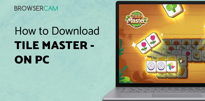 Tile Master - Classic Triple Match & Puzzle Game for PC - How to ...