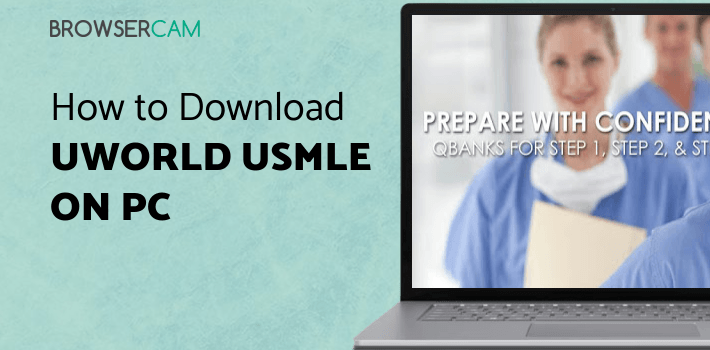 UWorld USMLE for PC - How to Install on Windows PC, Mac
