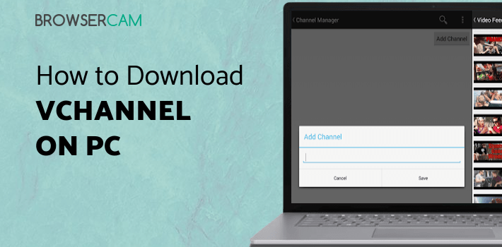 vChannel for PC - How to Install on Windows PC, Mac