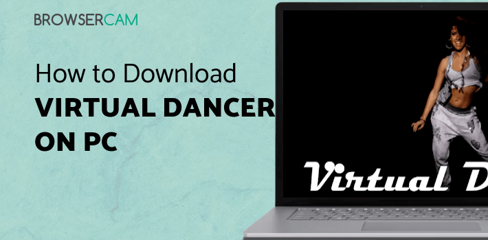 Virtual Dancer for PC - How to Install on Windows PC, Mac