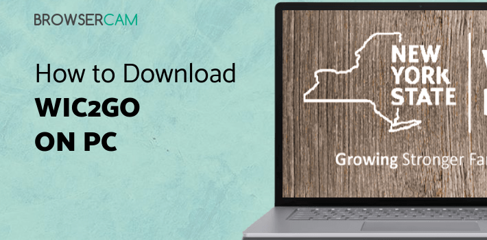 WIC2Go for PC - How to Install on Windows PC, Mac