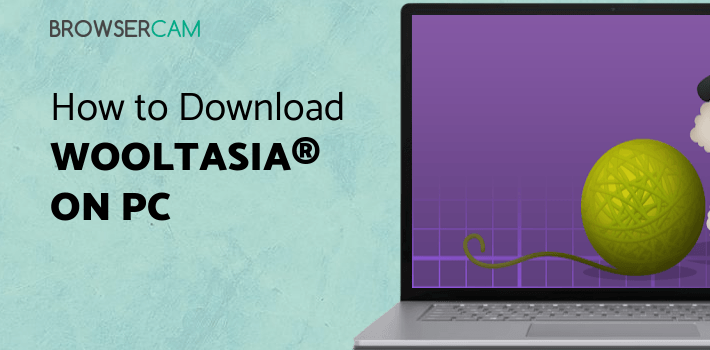 Wooltasia® for PC - How to Install on Windows PC, Mac