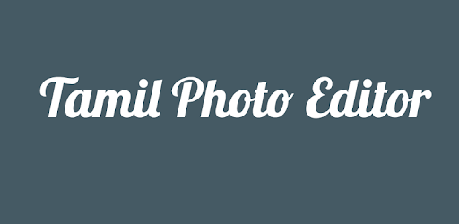 Tamil Photo Editor for PC - How to Install on Windows PC, Mac